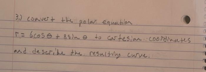 Solved 3.) convert the polar equation r = broso + 8 su to | Chegg.com