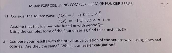 Solved M344: EXERCISE USING COMPLEX FORM OF FOURIER SERIES | Chegg.com