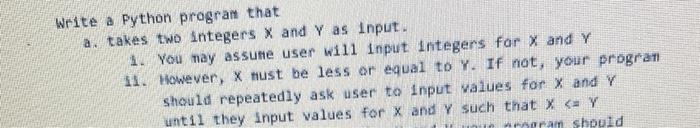 Solved Write A Python Program That A Takes Two Integers X 6238