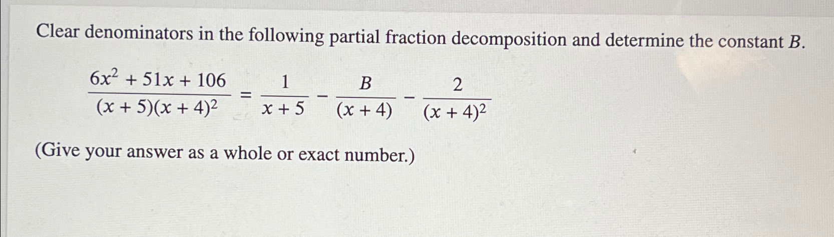 Solved Clear denominators in the following partial fraction | Chegg.com