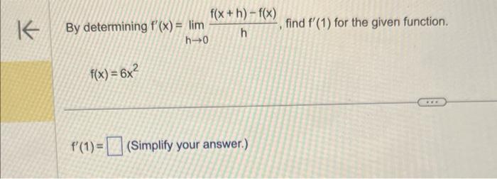 Solved Find f′(x) for the given function. f(x)=6x3 f′(x)=By | Chegg.com