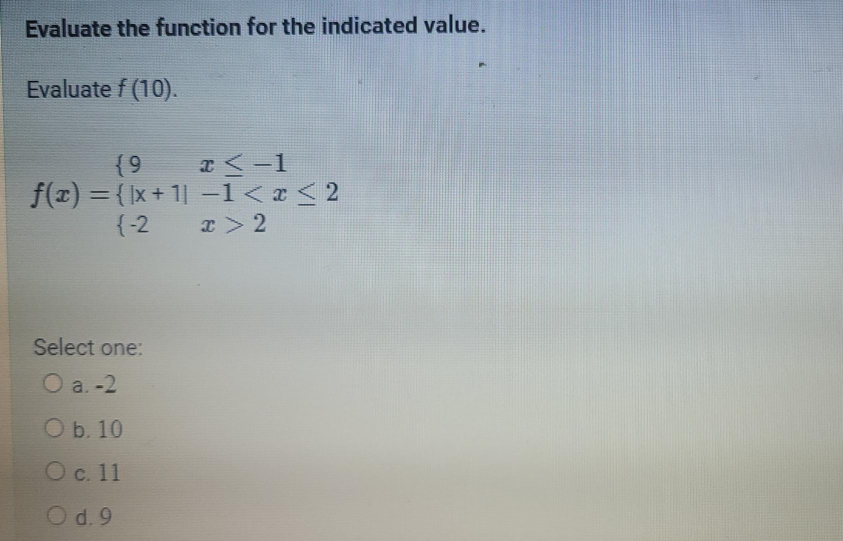 Solved Evaluate the function for the indicated value. | Chegg.com