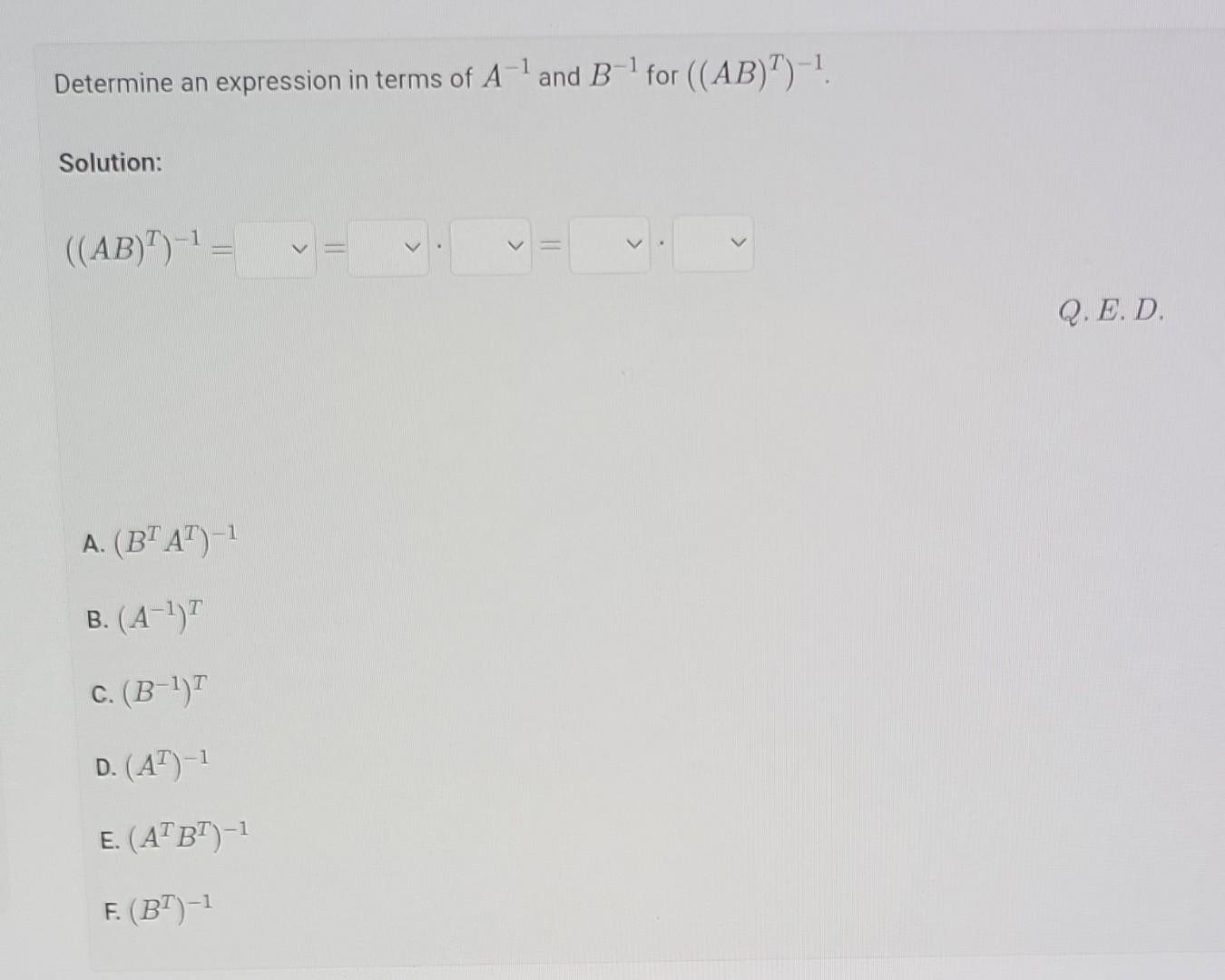 Solved Determine an expression in terms of A−1 and B−1 for | Chegg.com