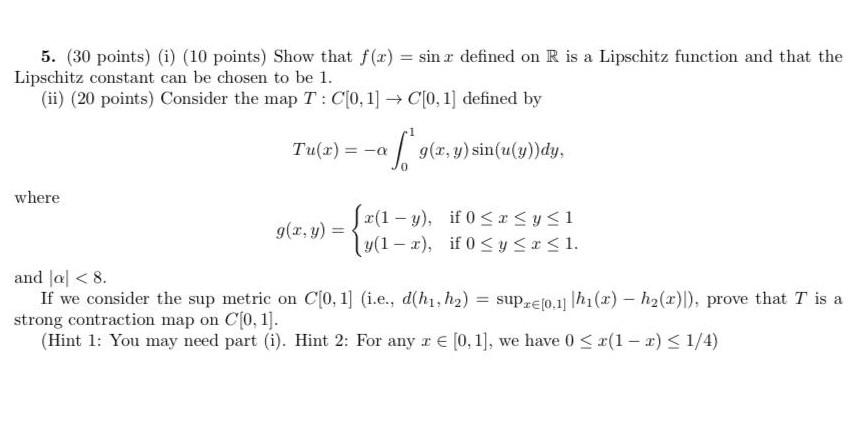Solved 5. (30 points) (i) (10 points) Show that f(x) = sin r | Chegg.com