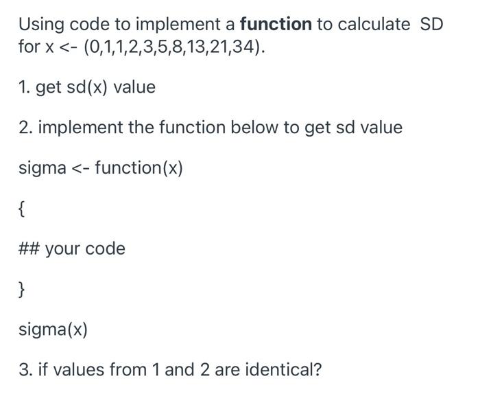 Solved Using code to implement a function to calculate SD | Chegg.com