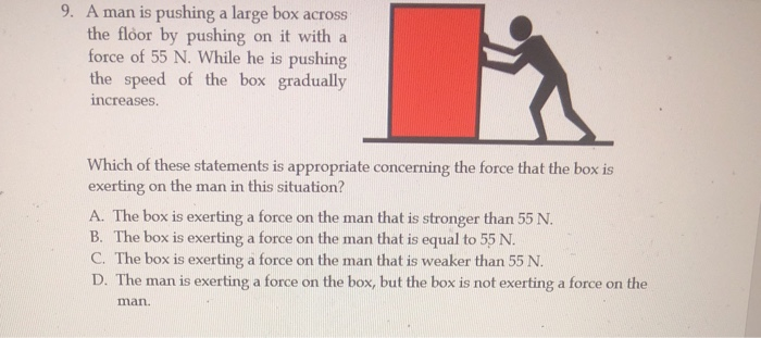 Solved 9. A man is pushing a large box across the floor by | Chegg.com