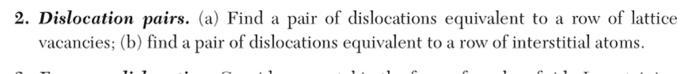 2. Dislocation pairs. (a) Find a pair of dislocations | Chegg.com