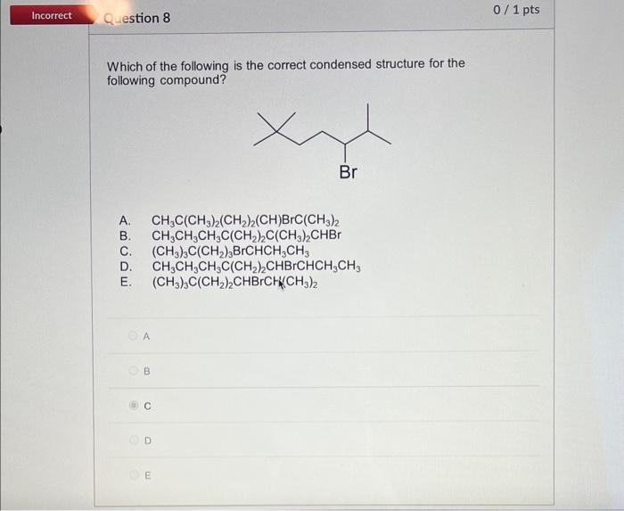 Solved Which of the following is the correct condensed | Chegg.com