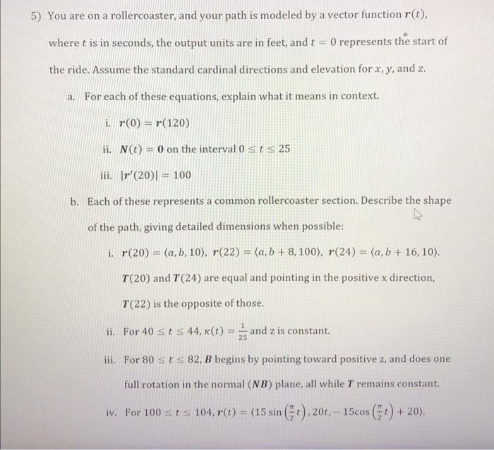 Solved 5) You are on a rollercoaster, and your path is | Chegg.com