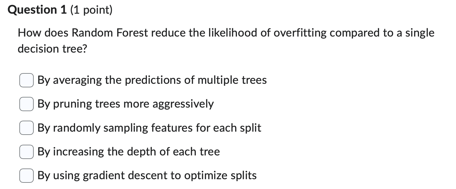 Solved Question 1 (1 ﻿point)How does Random Forest reduce | Chegg.com