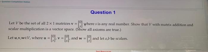 Solved Let V be the set of all 2×1 matrices v=[0s] where s | Chegg.com