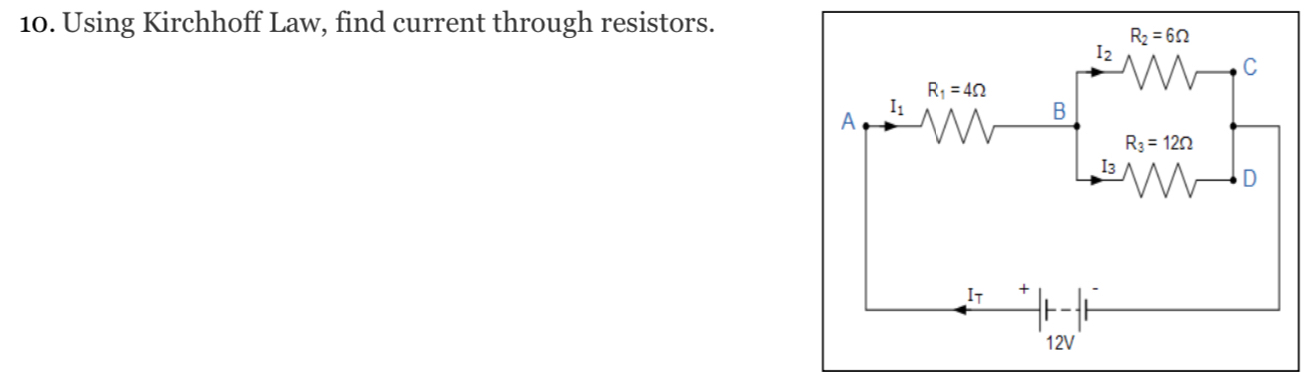 Solved Using Kirchhoff Law, find current through resistors. | Chegg.com