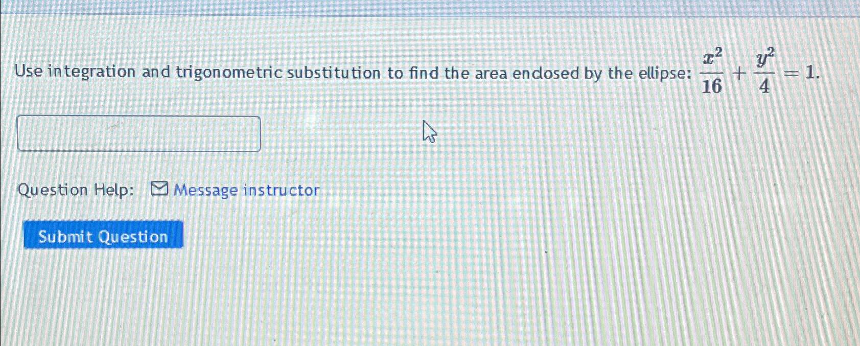 Solved Use integration and trigonometric substitution to | Chegg.com