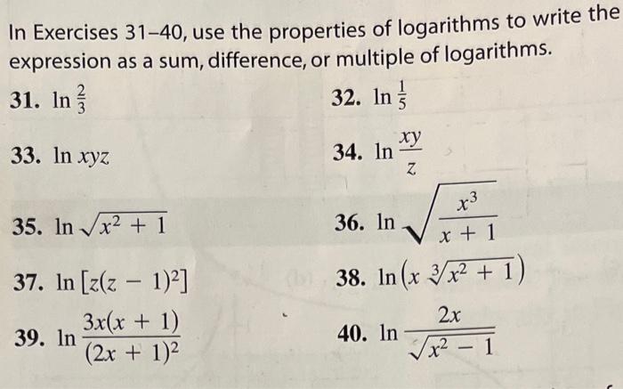 Solved In Exercises 31−40, use the properties of logarithms | Chegg.com