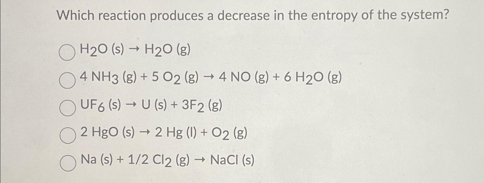 Solved Which reaction produces a decrease in the entropy of | Chegg.com
