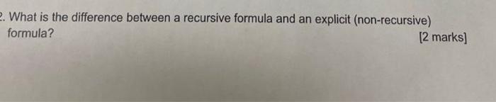 Solved 2. What is the difference between a recursive formula | Chegg.com