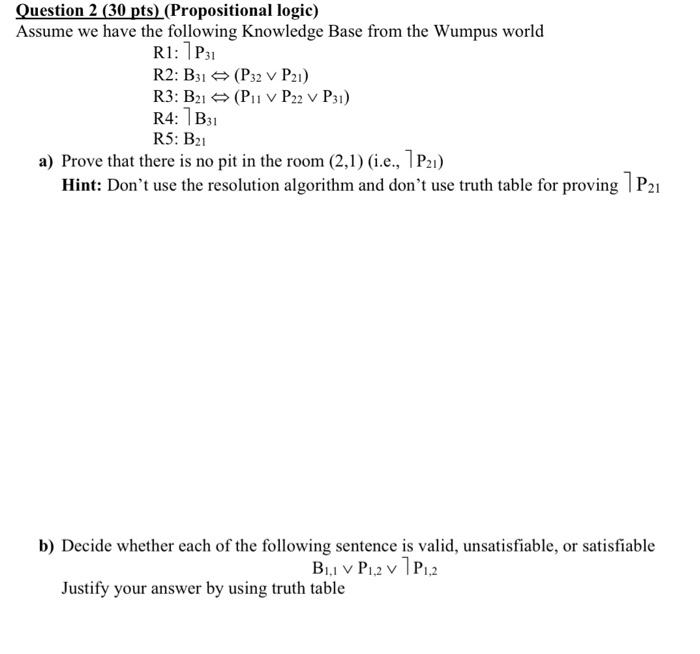 Solved Question 2 (30 pts) (Propositional logic) Assume we | Chegg.com