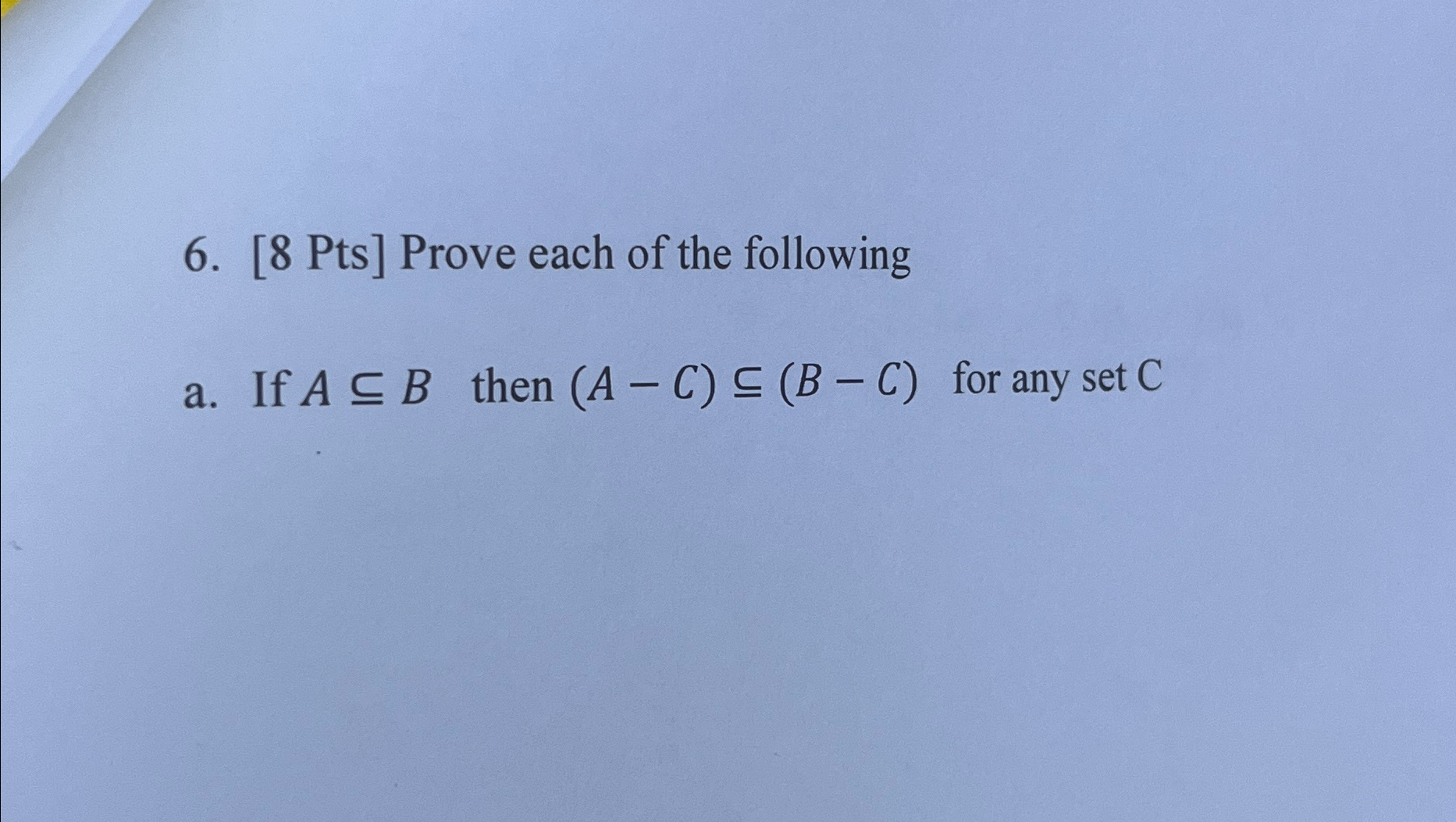 Solved [8 ﻿Pts] ﻿Prove each of the followinga. ﻿If AsubeB | Chegg.com