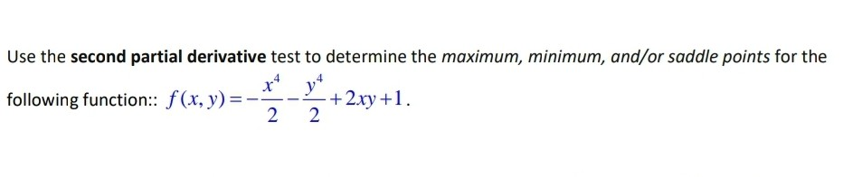 Solved Use the second partial derivative test to determine | Chegg.com