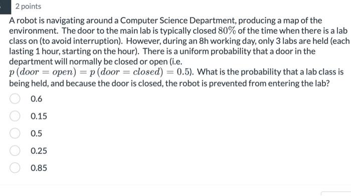 Solved A robot is navigating around a Computer Science | Chegg.com