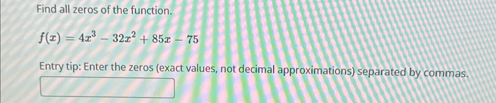 Solved Find all zeros of the | Chegg.com