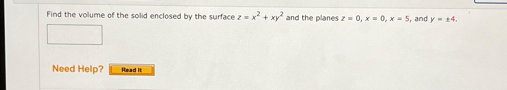 Solved Find the volume of the solid enclosed by the surface | Chegg.com
