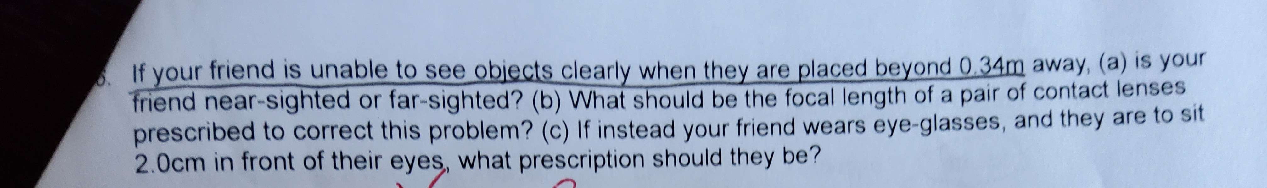Solved If your friend is unable to see objects clearly when | Chegg.com