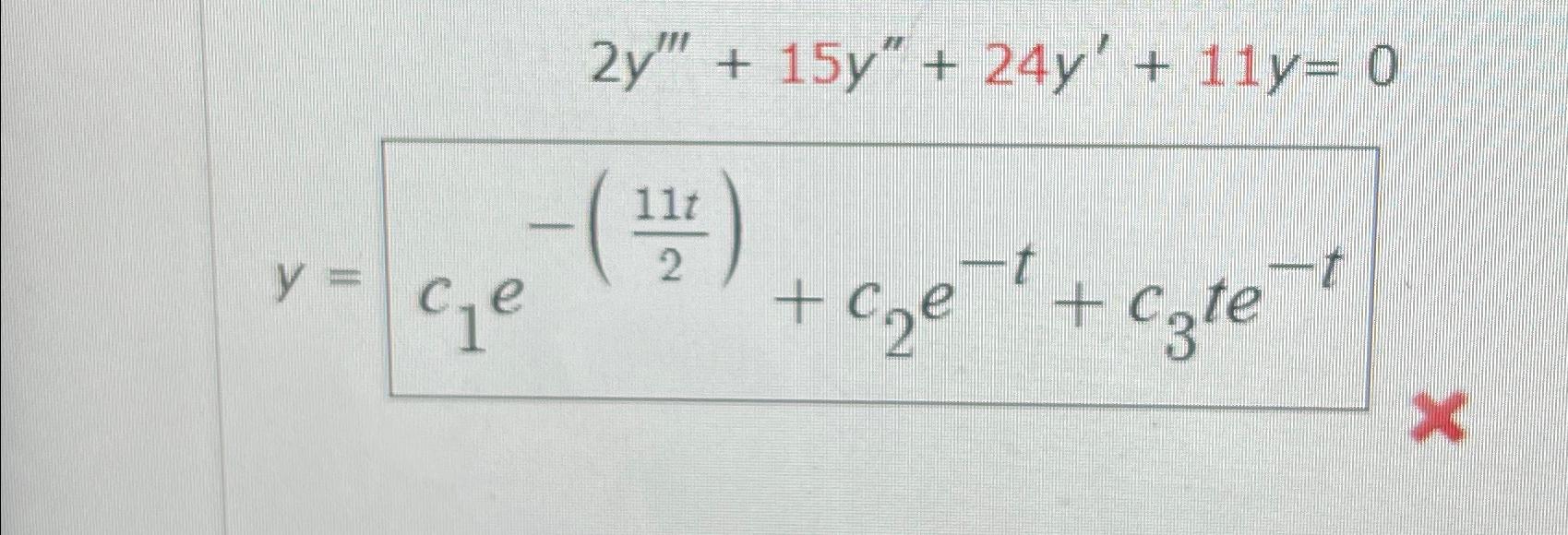 Solved y=c1e-(11t2)+c2e-t+c3te-t | Chegg.com Solved y=c1e-(11t2)+c2e-t+c3te-t | Chegg.com