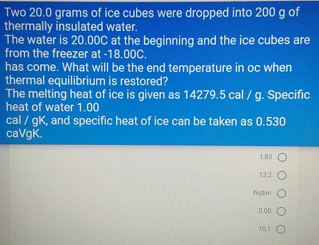 Solved Two 20.0 grams of ice cubes were dropped into 200 g | Chegg.com
