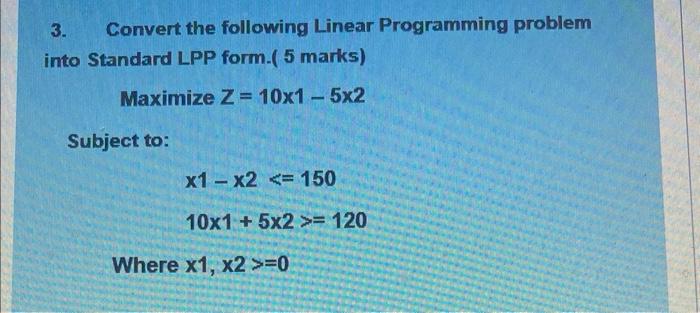 Solved 3. Convert the following Linear Programming problem | Chegg.com