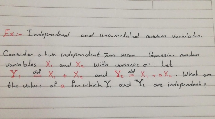 Solved Ex: - Independend and uncorrelated random variables. | Chegg.com