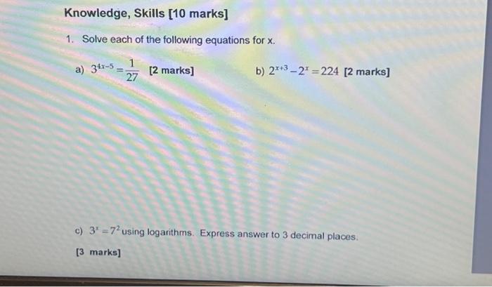 Solved Knowledge, Skills [10 marks] 1. Solve each of the | Chegg.com