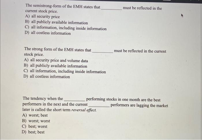 Solved The semistrong-form of the EMH states that current | Chegg.com
