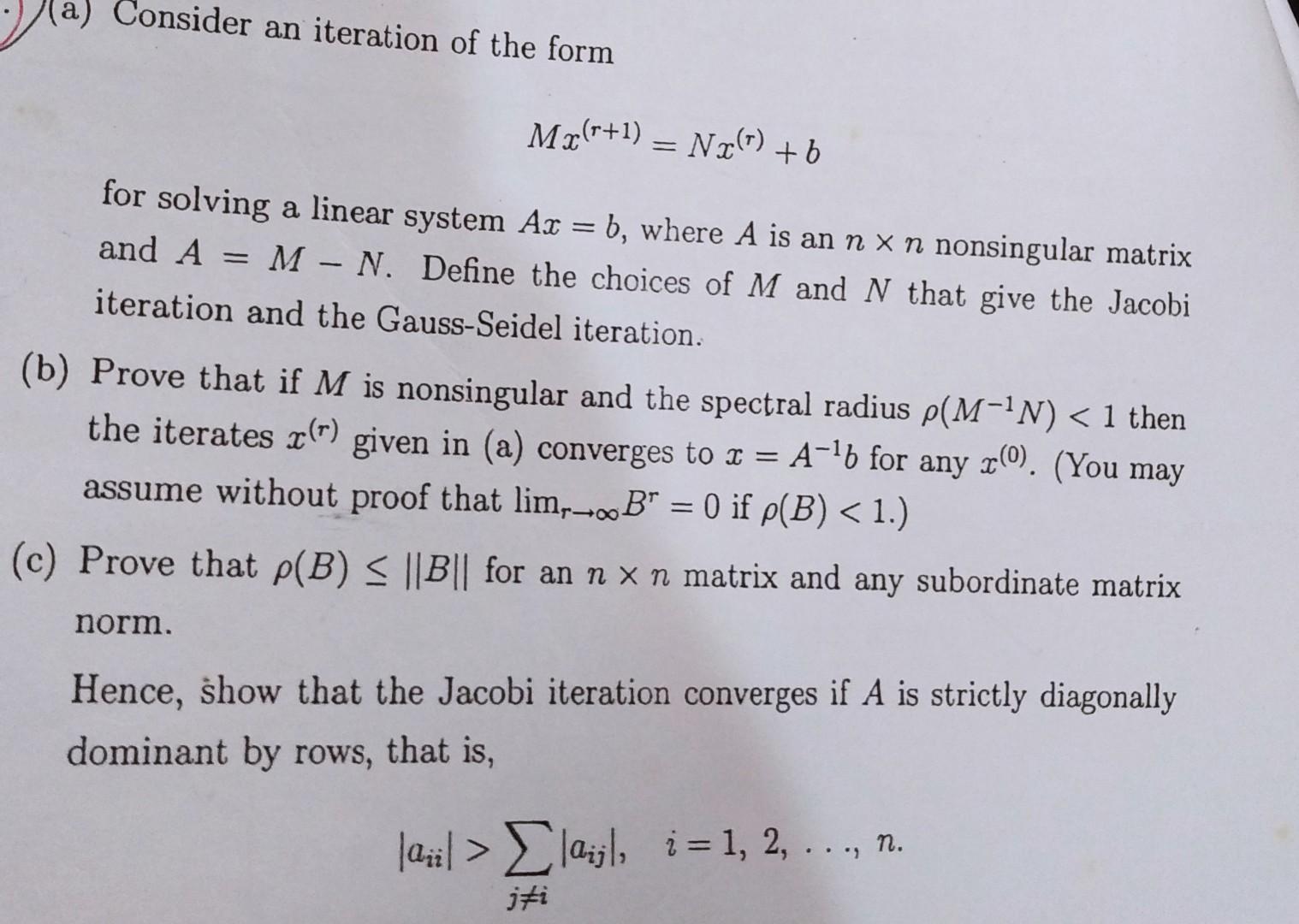 Solved (a) Consider an iteration of the form Mx(r+1)=Nx(r)+b | Chegg.com