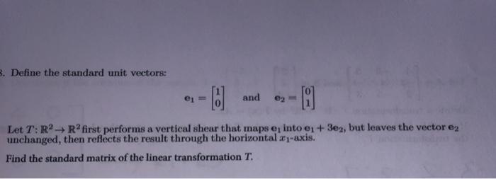 Solved Define the standard unit vectors: .:-) and o- Let | Chegg.com