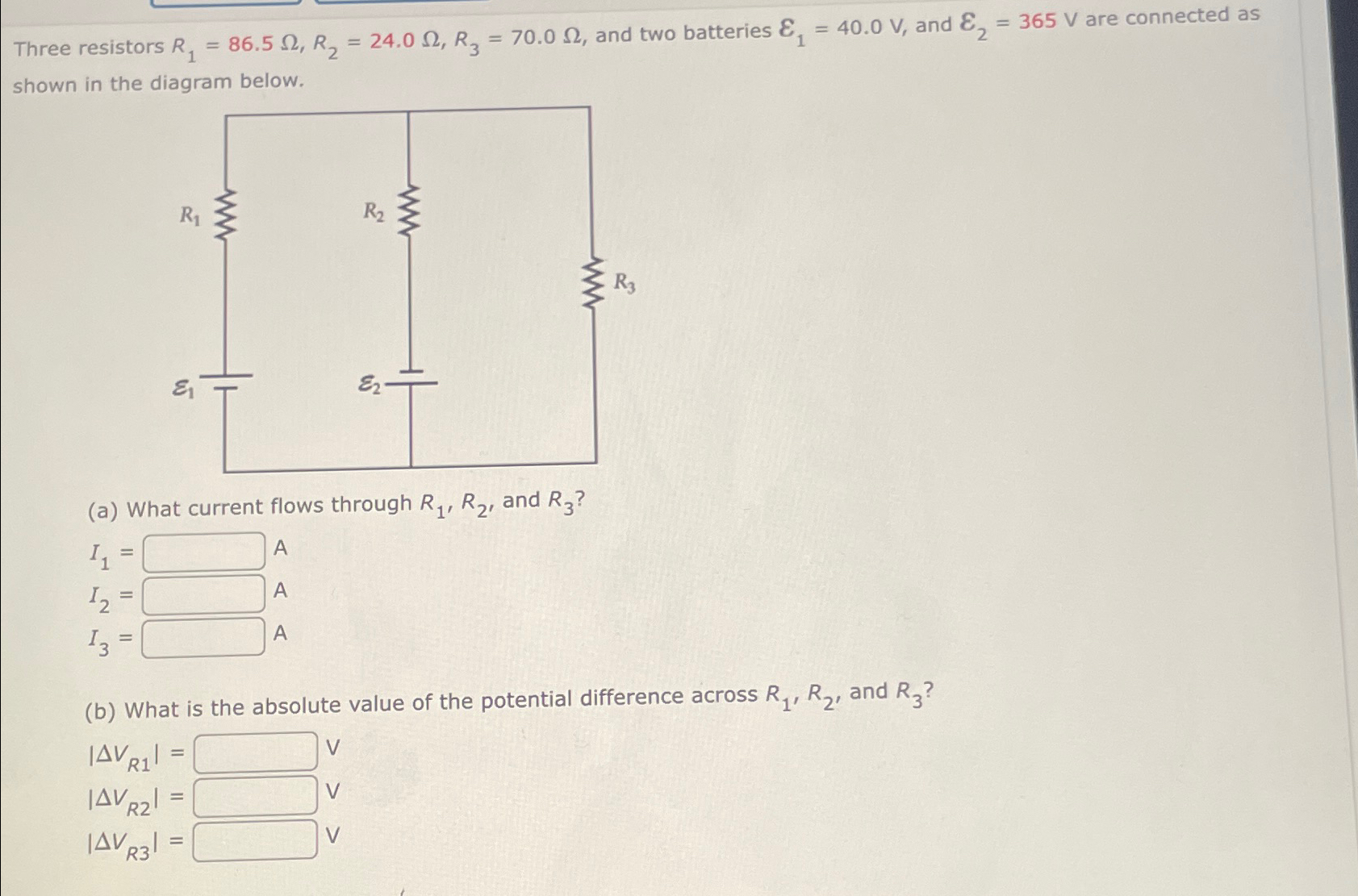 Solved Three resistors R1=86.5Ω,R2=24.0Ω,R3=70.0Ω, ﻿and two | Chegg.com