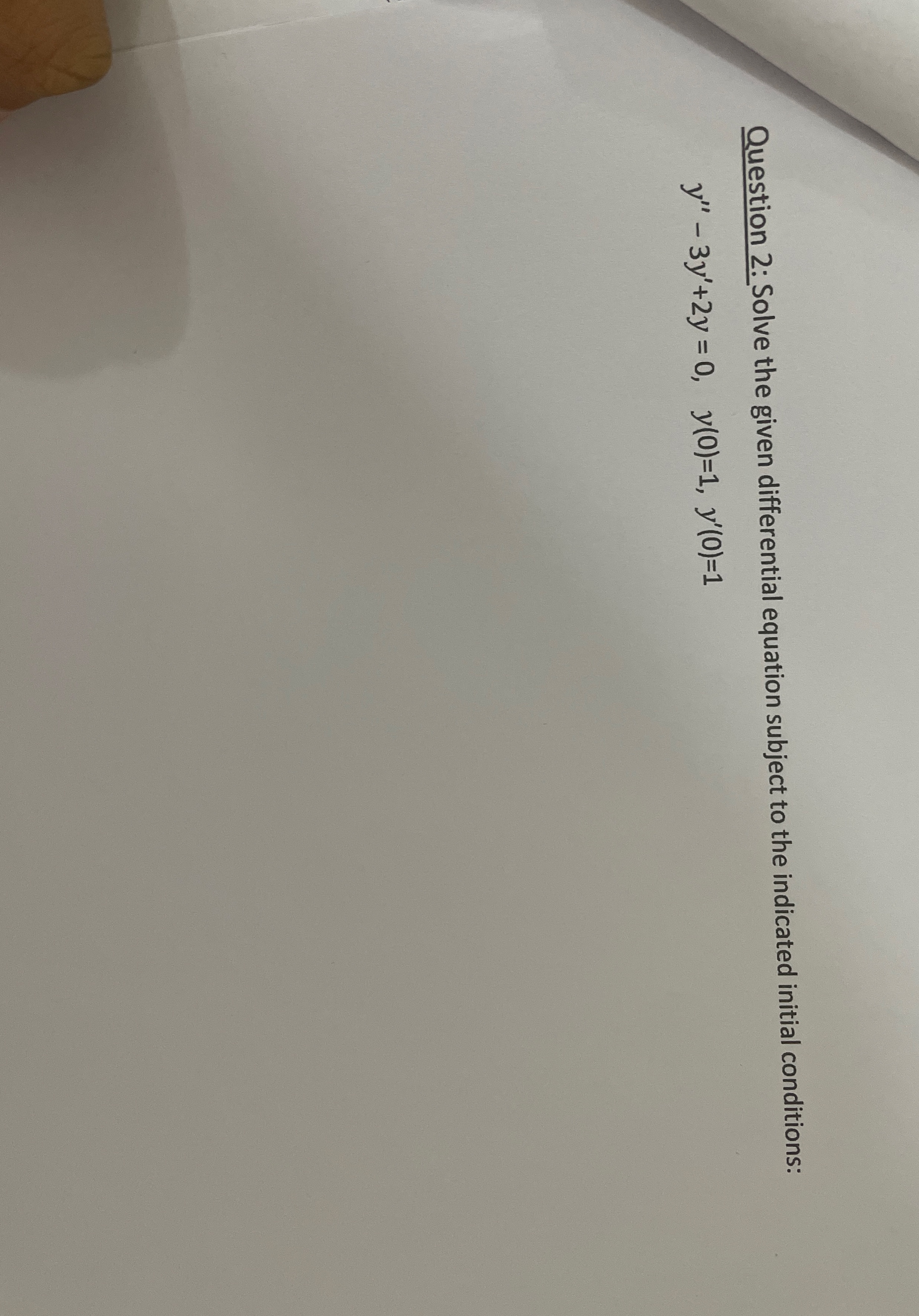 Solved Question 2: Solve the given differential equation | Chegg.com
