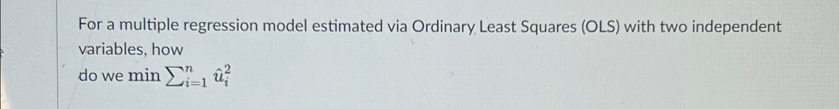 Solved For a multiple regression model estimated via | Chegg.com