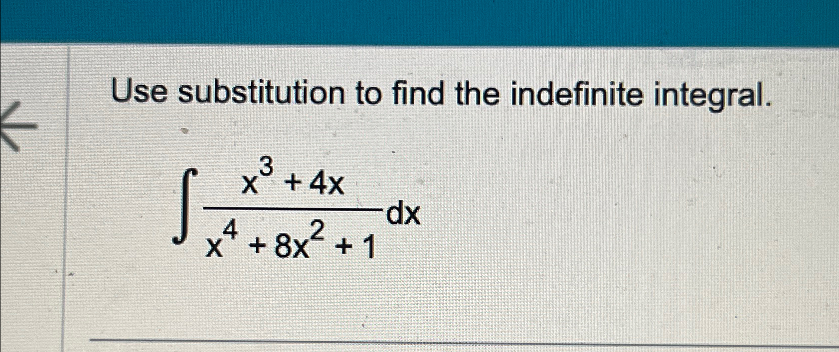 Solved Use substitution to find the indefinite | Chegg.com