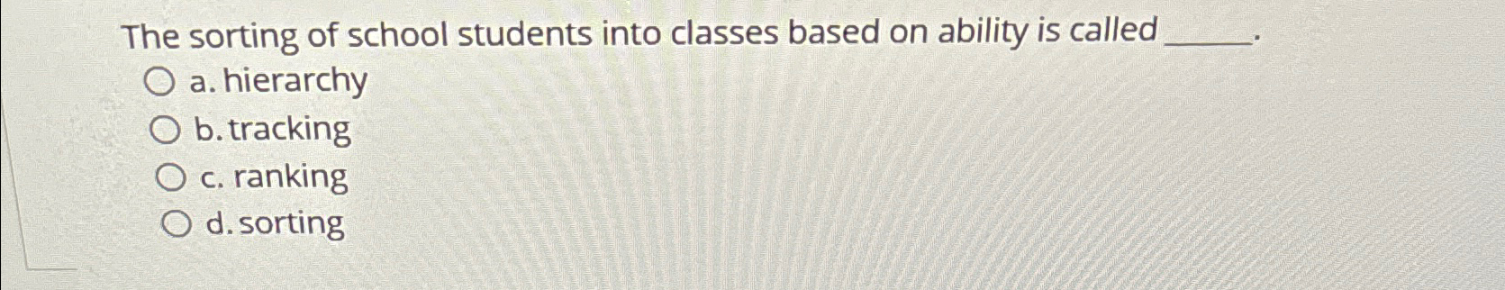 Solved The sorting of school students into classes based on | Chegg.com