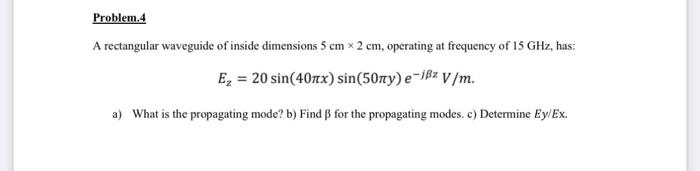 Solved A rectangular waveguide of inside dimensions 5 cm×2 | Chegg.com
