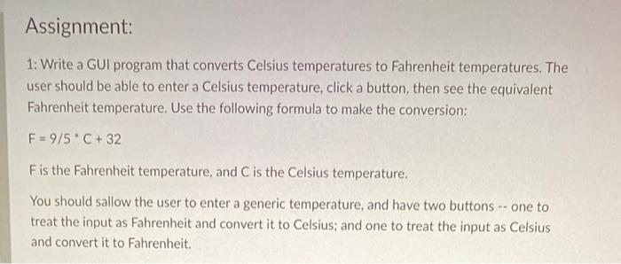 Assignment: 1: Write a GUI program that converts | Chegg.com