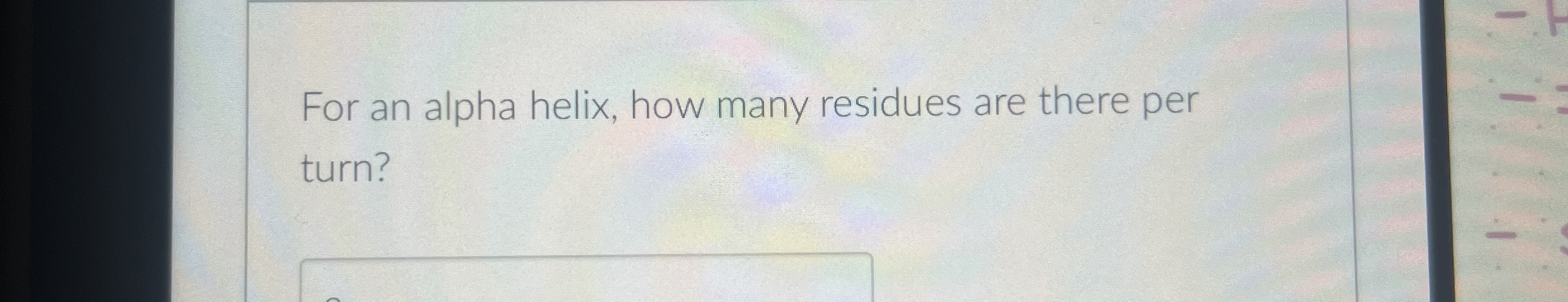Solved For an alpha helix, how many residues are there | Chegg.com