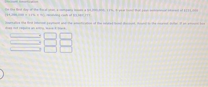 Solved Discount Amortization On the first day of the fiscal | Chegg.com