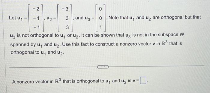 Solved Let u1=⎣⎡−2−1−1⎦⎤,u2=⎣⎡−333⎦⎤, and u3=⎣⎡001⎦⎤. Note | Chegg.com