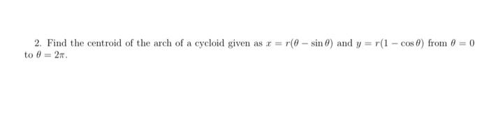 Solved 1. Explain why the centroid of region below the | Chegg.com