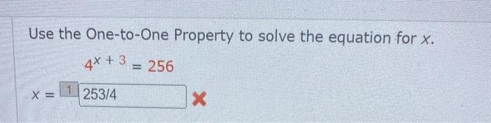 Solved Use the One-to-One Property to solve the equation for | Chegg.com