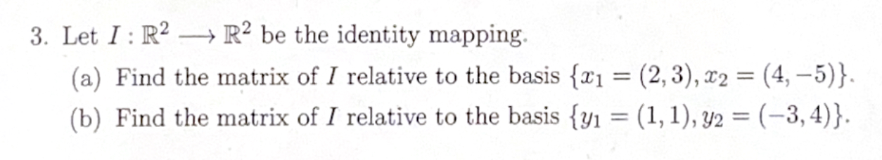 Solved Let I:R2longrightarrowR2 ﻿be the identity mapping.(a) | Chegg.com