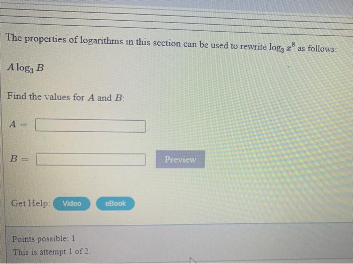 Solved The properties of logarithms in this section can be | Chegg.com