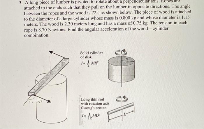 Solved 3. A long piece of lumber is pivoted to rotate about | Chegg.com